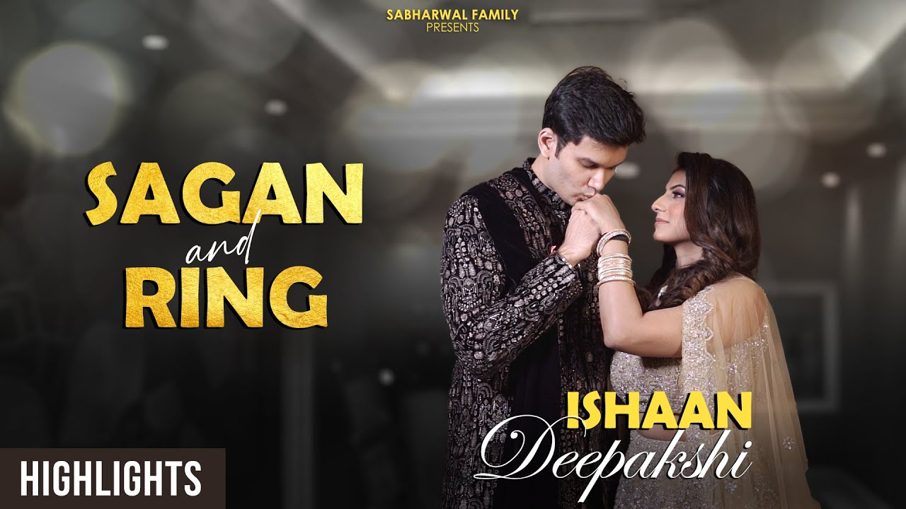 Best Sagan & Ring Highlights 2024 | Ishaan & Deepakshi | Dekha Tenu | Hass Hass - YouTube