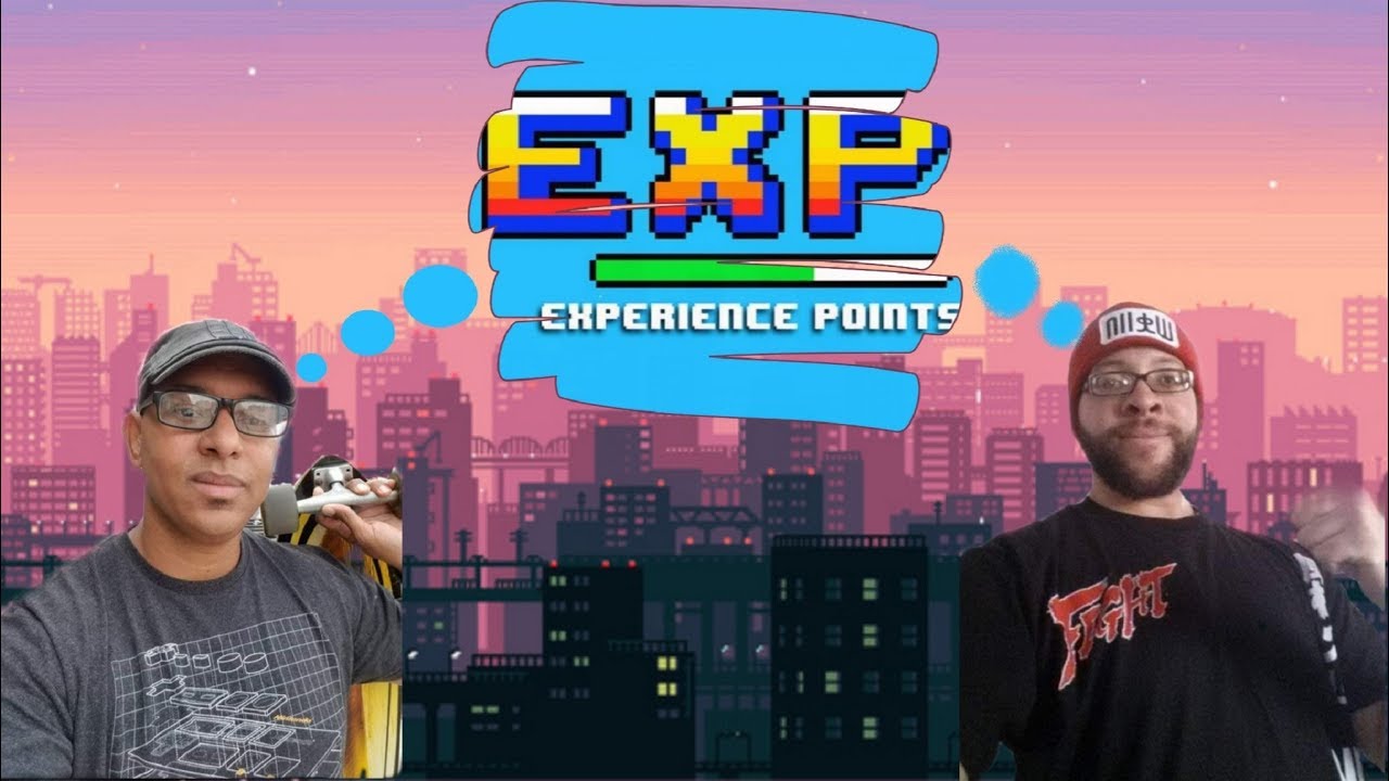 Experience.Points. Podcast. (Episode 1) Inaugural Episode! - YouTube