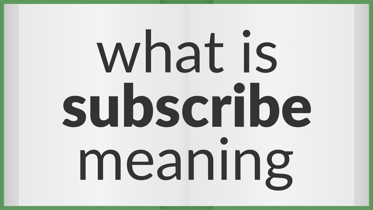 Subscribe | meaning of Subscribe - YouTube