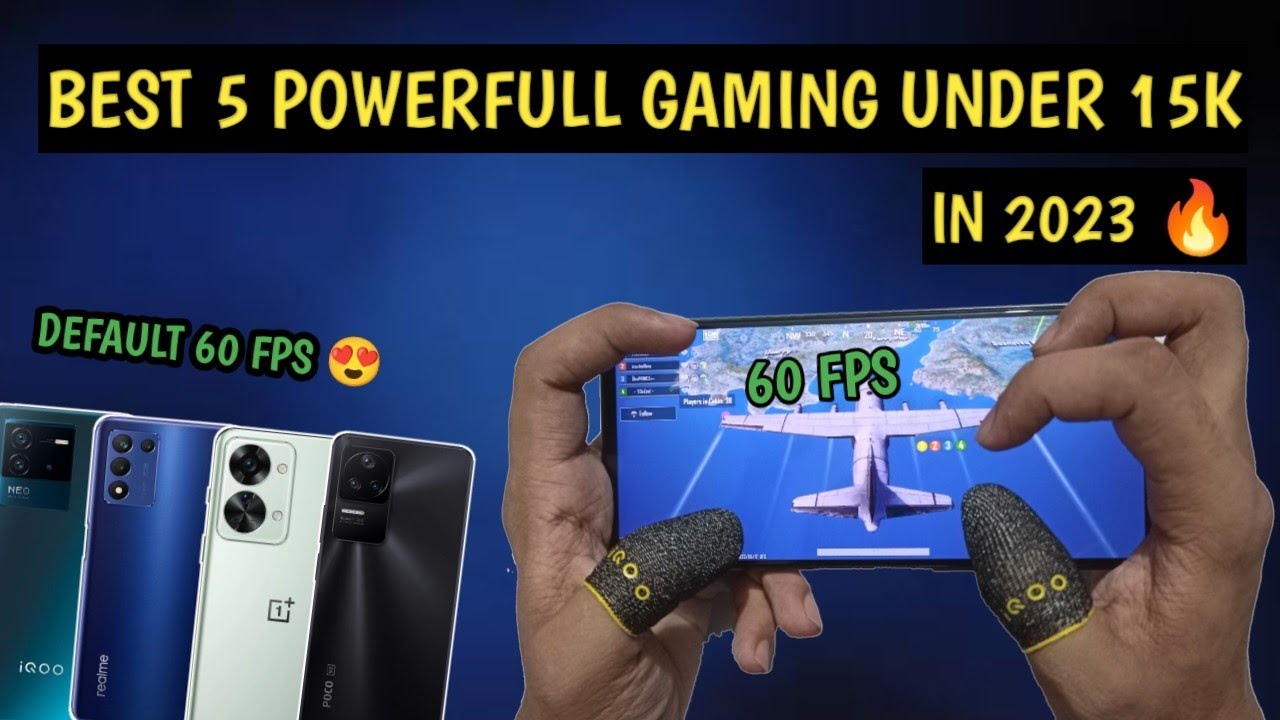 BEST 5 POWERFUL GAMING PHONE UNDER 15,000 IN 2023 WITH 5G | DEFAULT 60 ...