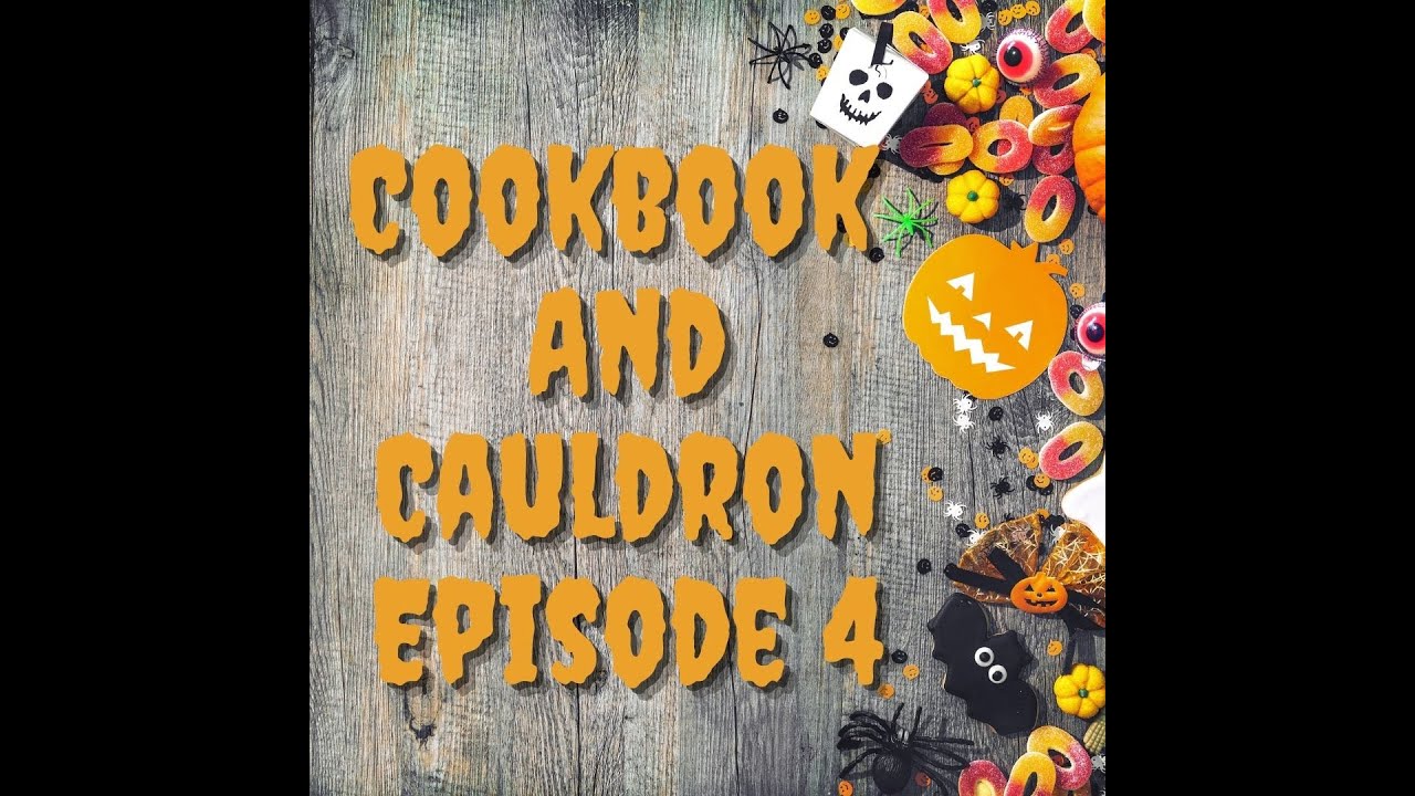 Cookbook and Cauldron Episode 4 - YouTube