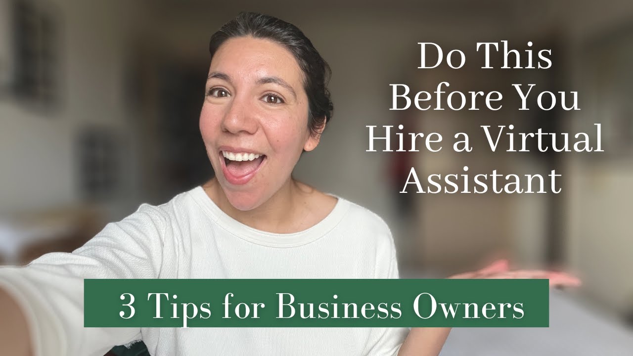 Things to Do BEFORE You Look for a Virtual Assistant | Tips for Business Owners | VA Life Advice ...