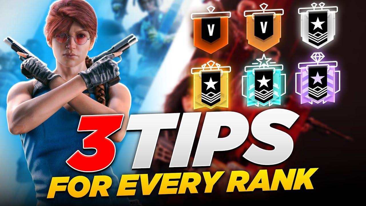3 Tips for Every RANK in Rainbow Six SIEGE - YouTube