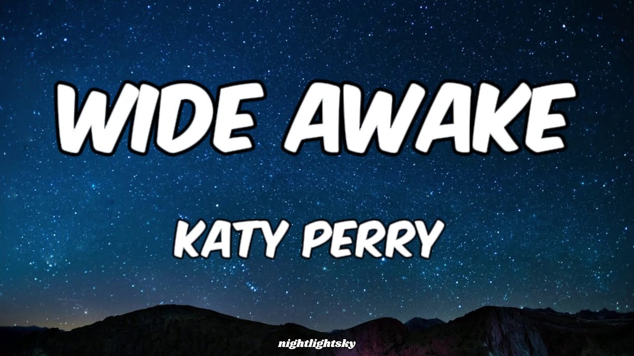 Katy Perry-WIDE AWAKE (LYRICS) - YouTube