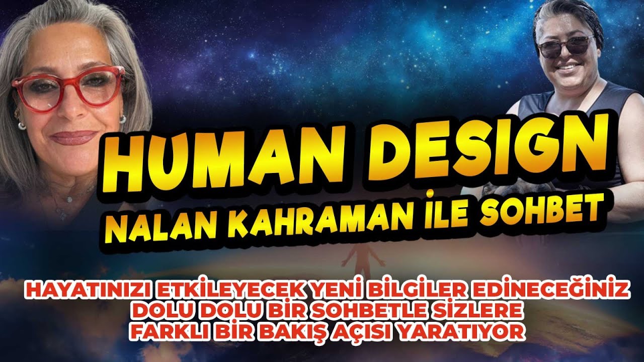 HUMAN DESIGN - Nalan Kahraman ile sohbet | Tuna Kamhi - YouTube