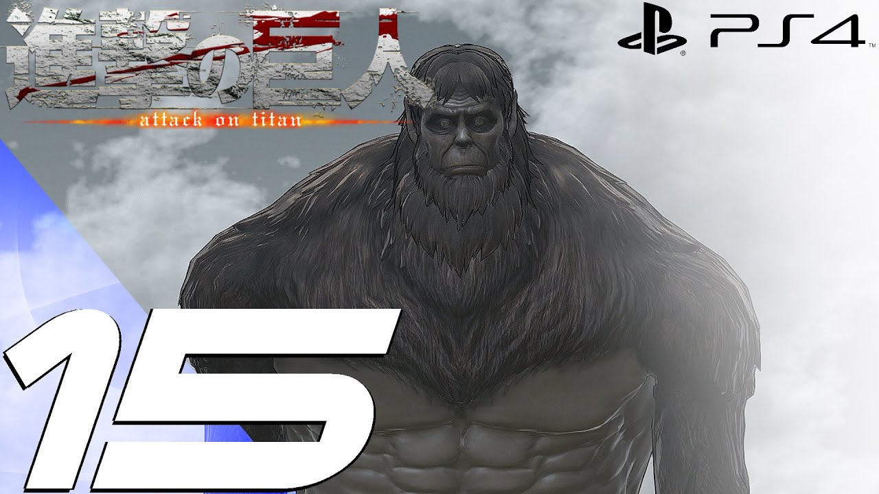 Attack on Titan PS4 - Gameplay Walkthrough Part 15 - Beast Titan Fight ...