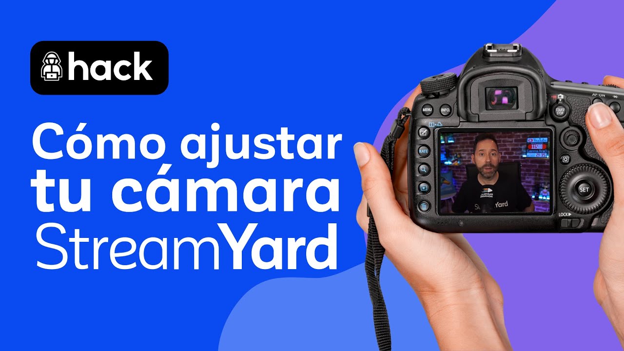 Configurar cámara en StreamYard | Hack 1 - YouTube