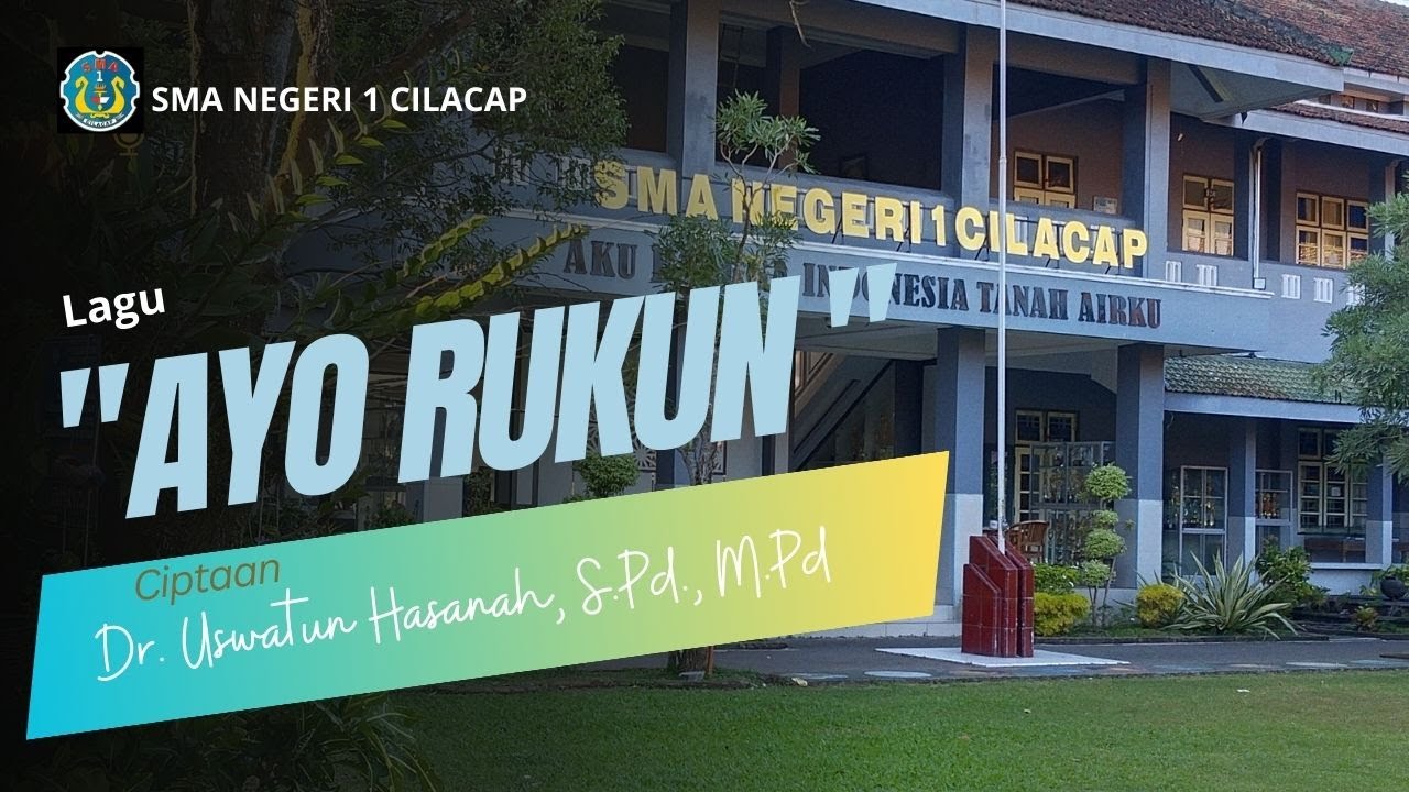 Jingle "Ayo Rukun" - SMA NEGERI 1 CILACAP - YouTube