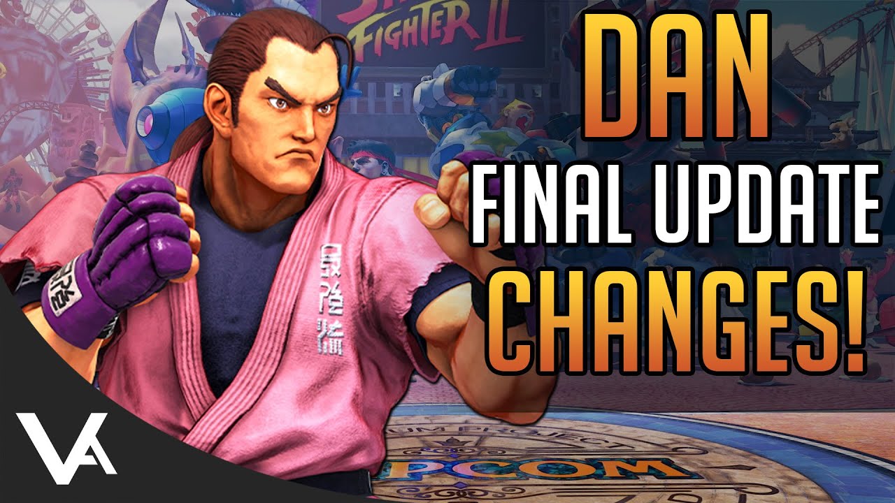 SFV - DAN CHANGES EXPLAINED! Final Patch Notes (Definitive Update ...