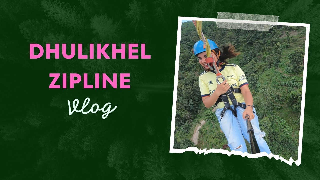 My first Adventure Sport /Dhulikhel Zipline Vlog - YouTube