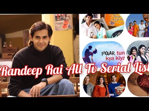 Randeep Rai(Anand) All Tv Serial's List #randeeprai - YouTube