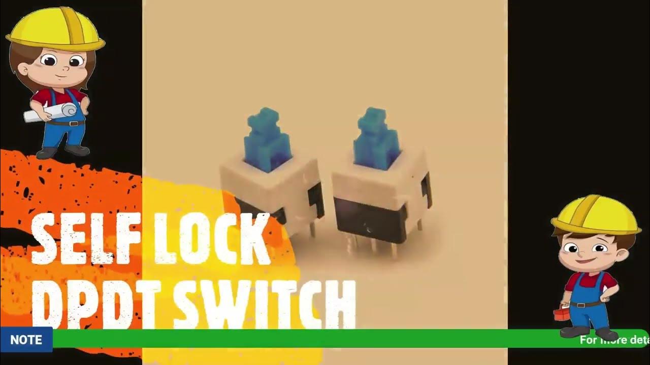 Tutorial 9- Self Lock DPDT Switch - YouTube