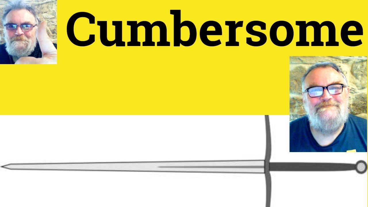 😎 Cumbersome Meaning - Cumbersome Definition - Cumbersome Defined ...
