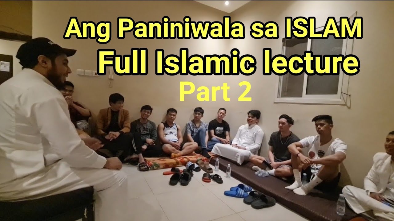Full Islamic lecture Tagalog Part 2 | Ibrahim Kaisy - YouTube