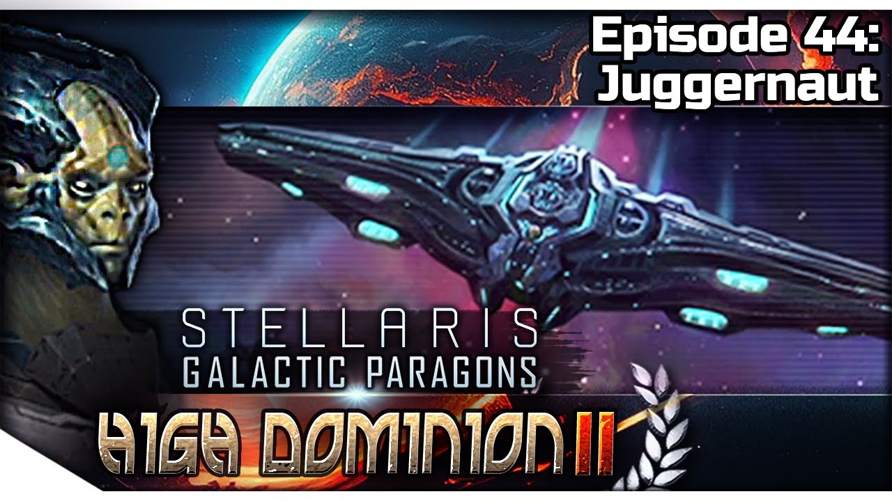 STELLARIS Galactic Paragons — High Dominion II 44 | 3.8 Gemini Gameplay - Juggernaut - YouTube
