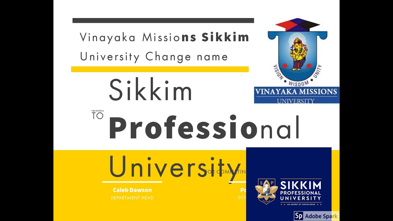 Change the name of the Vinayaka Missions Sikkim University as Sikkim ...