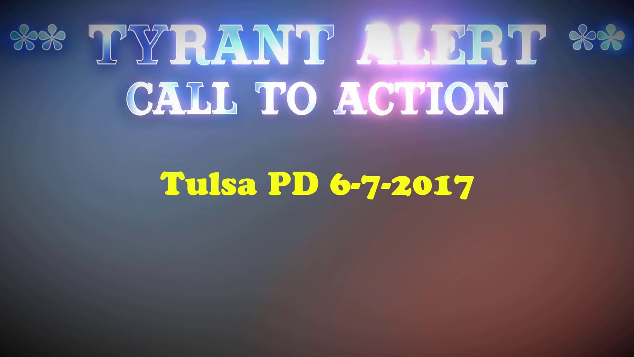 2017-06-06 Tyrant alert Tulsa OK Police Dept NNG - YouTube