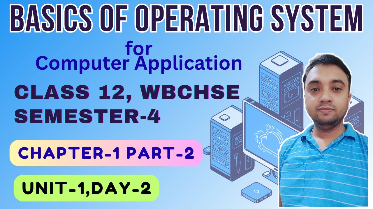 Operating System | Chapter 1 Part 2 Unit 1 | Class12 Semester 4 | Computer Application - YouTube