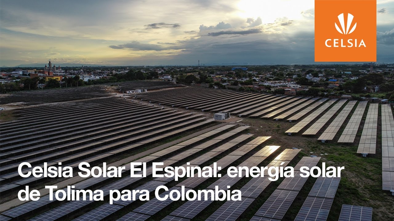 Celsia Solar El Espinal | Energía solar de Tolima para Colombia - YouTube