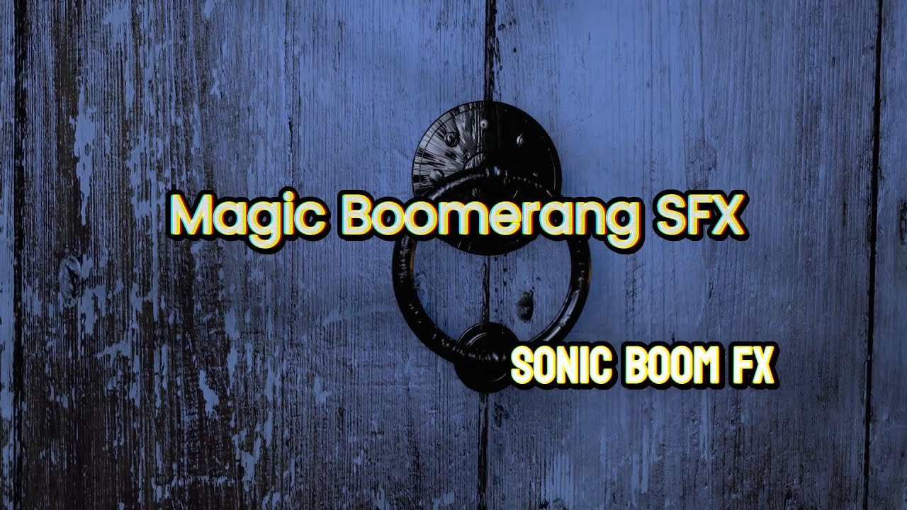 Magic Boomerang SFX | Free for Life on Social Media | No Copyright ...