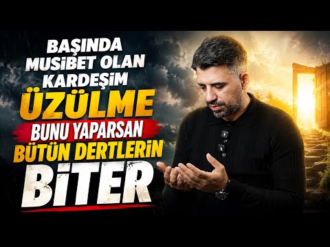Bunu yaparsan bütün dertlerin biter - Abdullah Yuyucu