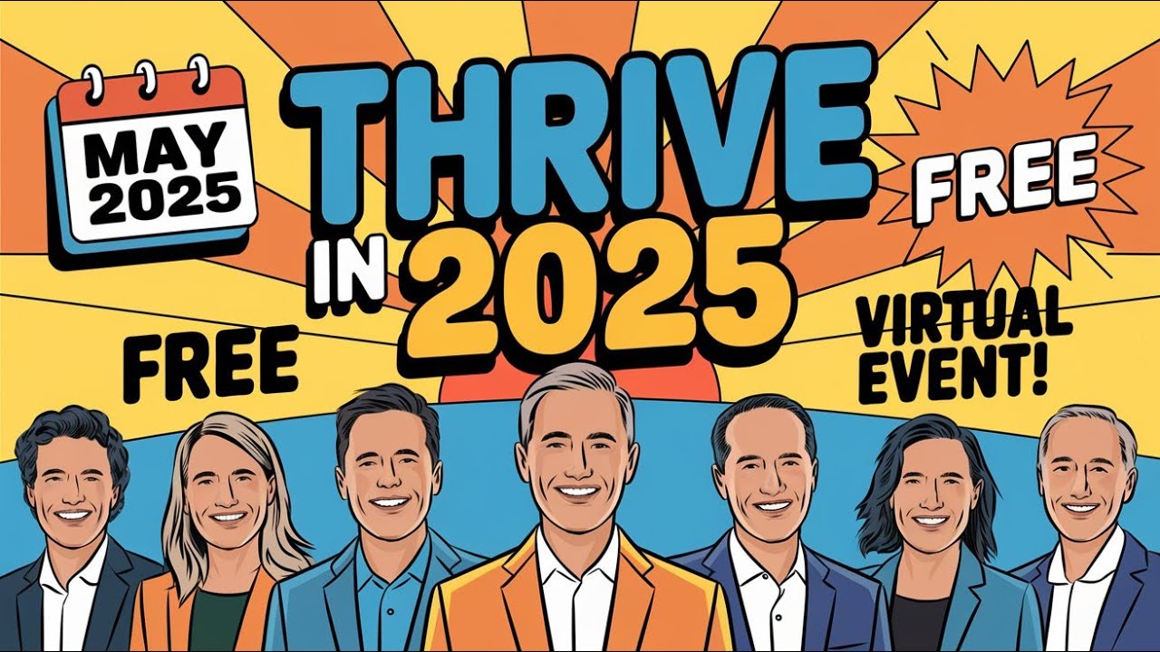 Thrive in 2025 with Tony Robbins & Dean Graziosi | FREE Virtual Event ...