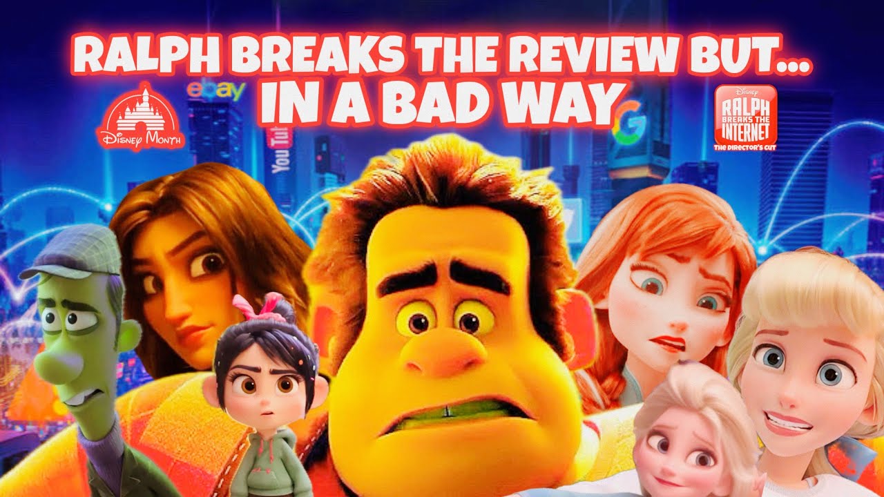 Ralph Breaks the Internet - Movie Review/Rant - YouTube