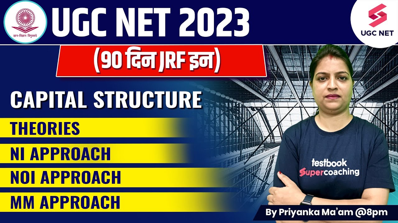UGC NET/JRF 2023 Commerce | Capital Structure-Theories/NI Approach/NOI ...