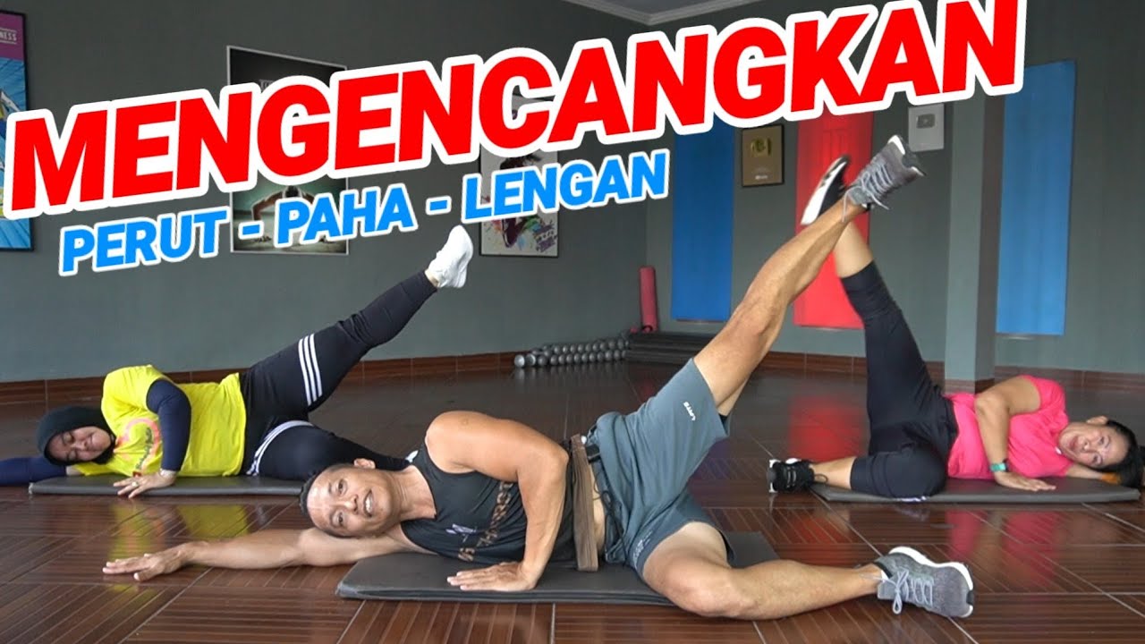 MENGENCANGKAN PERUT KENDOR, LENGAN DAN PAHA - YouTube