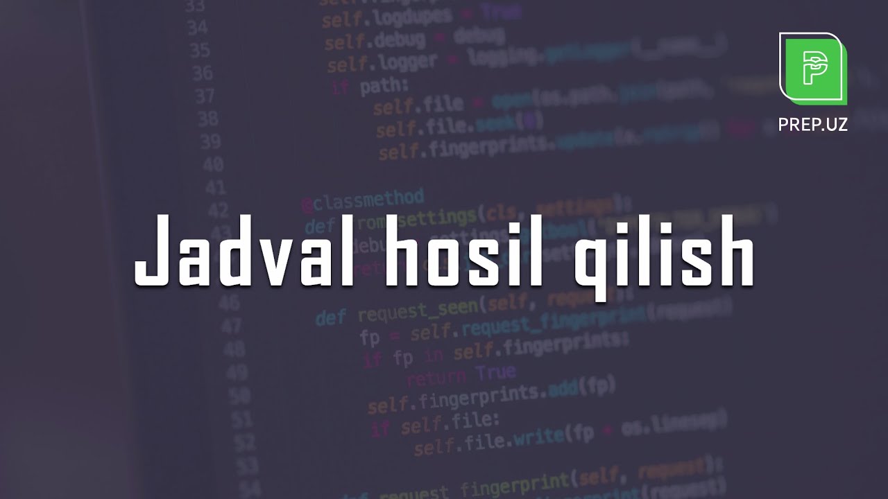 #6 Jadval hosil qilish - YouTube