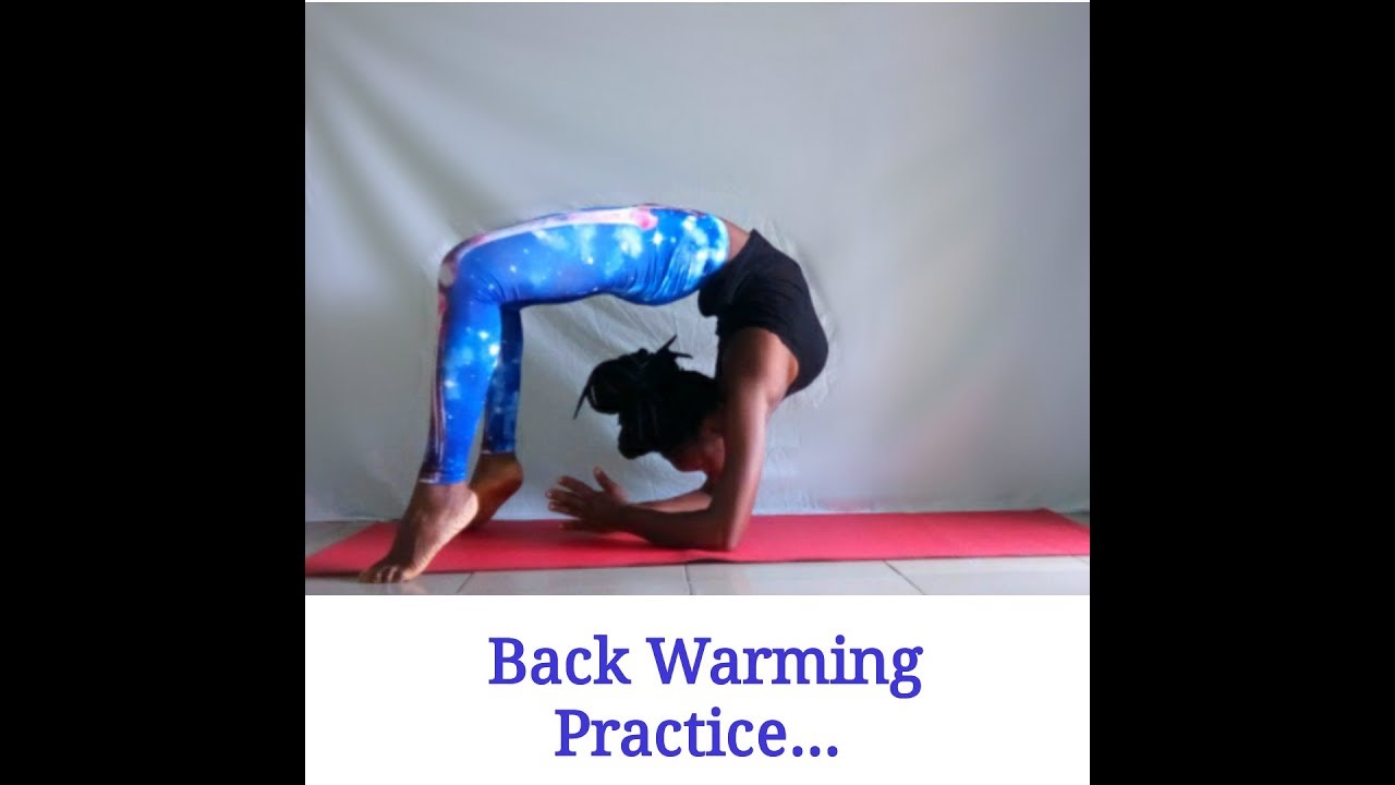BACK WARMING PRACTICE... - YouTube