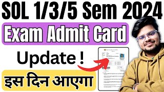 Du Sol 1st 3rd 5th Semester 2024 Exam Admit Card Issues Solved Complete ...