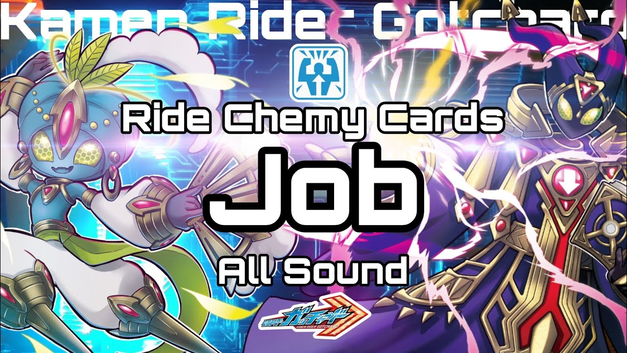 RIDE CHEMY CARDS TYPE JOB (ALL SOUND) - KAMEN RIDER GOTCHARD - YouTube