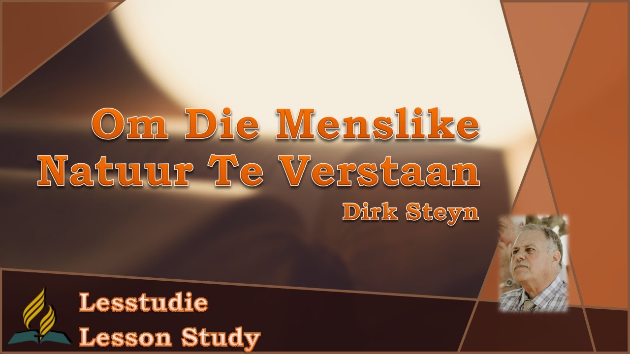 Om die menslike natuur te verstaan - Dirk Steyn | M&W Gemeente - YouTube