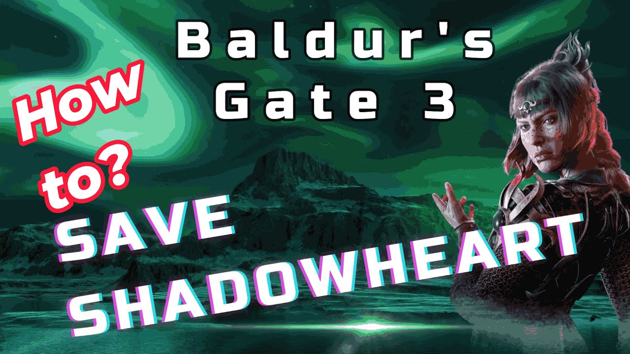 HOW TO Save ShadowHeart - Baldur's Gate 3 - YouTube