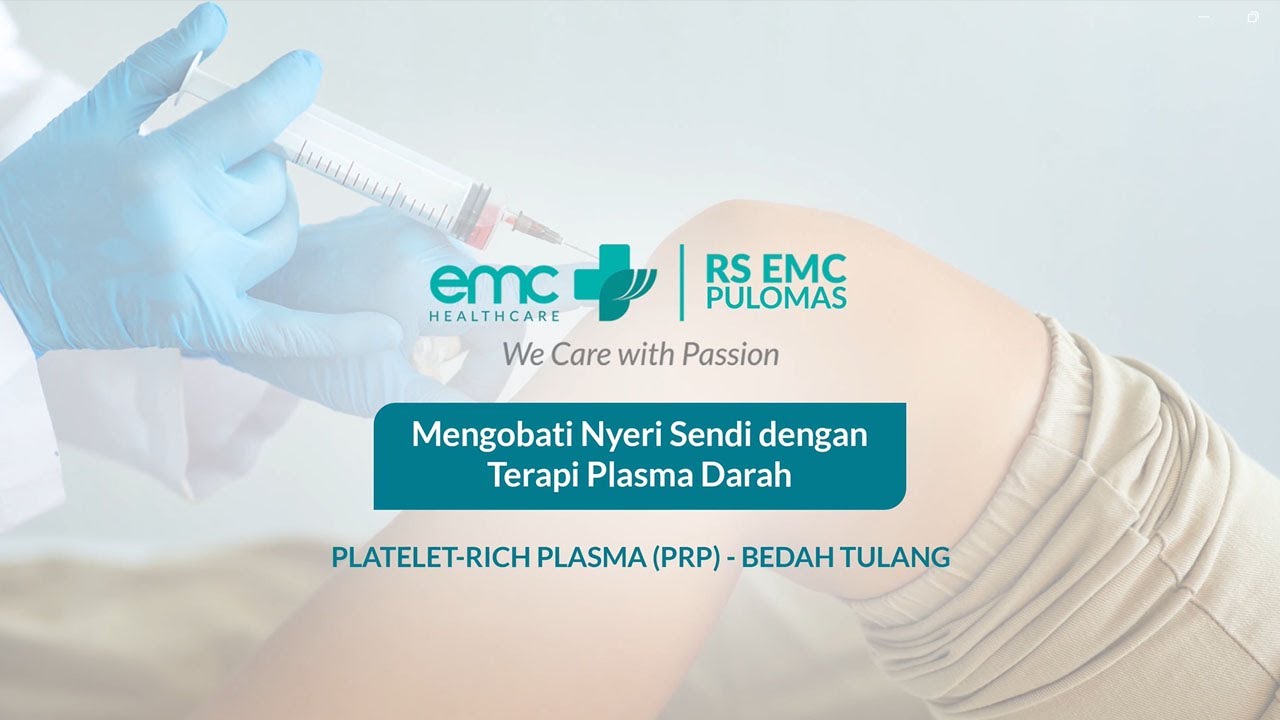 Mengobati Nyeri Sendi dengan Terapi Plasma Darah - EMC Pulomas - YouTube