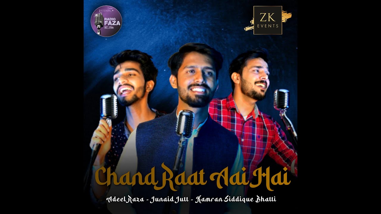 Chand Raat Aai Hai | Adeel Raza, Kamran Siddique Bhatti, Junaid Jutt ...