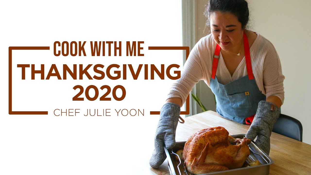 Cook with Me : Thanksgiving 2020 | Chef Julie Yoon - YouTube