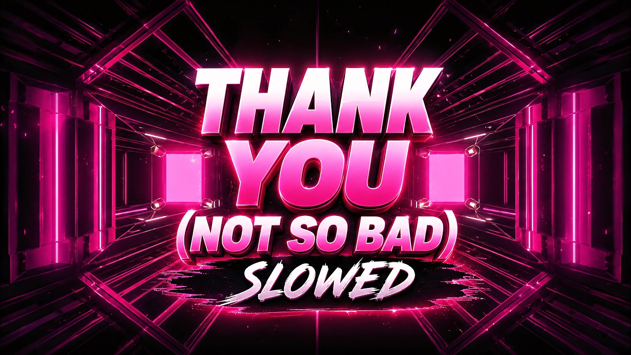 BOUNCE | THANK YOU (NOT SO BAD) [Slowed] - DIMITRI VEGAS, LIKE MIKE ...