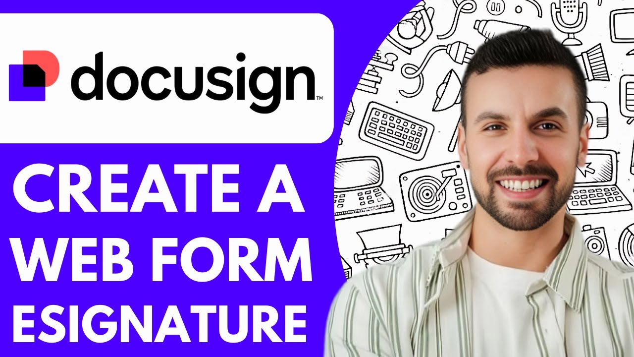 How to Create a Web Form Docusign Esignature - 2025 (Quick Tutorial ...