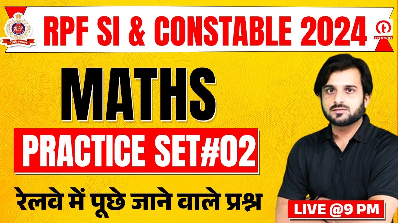 RPF SI & Constable 2024 | RPF Maths Practice Set 02 | RPF Maths Class ...