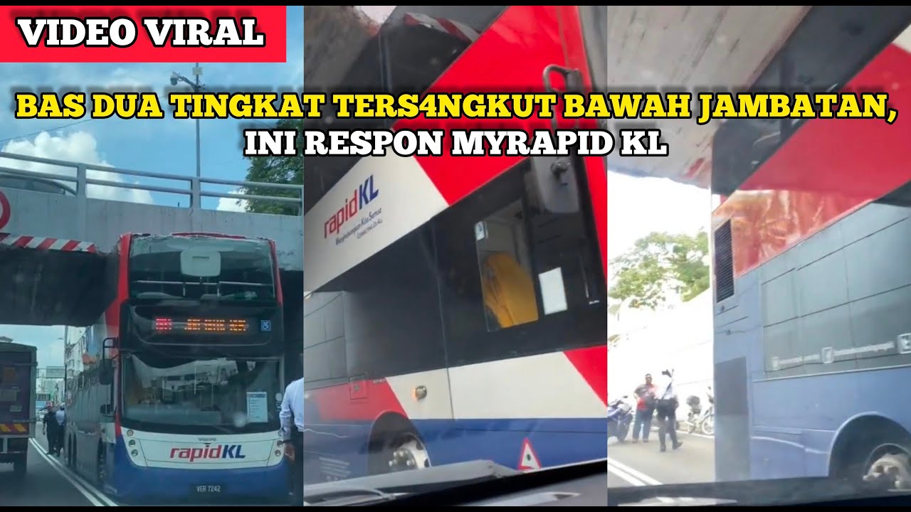TULAR VIDEO BAS DUA TINGKAT TERS4NGKUT BAWAH JAMBATAN, INI RESPON ...