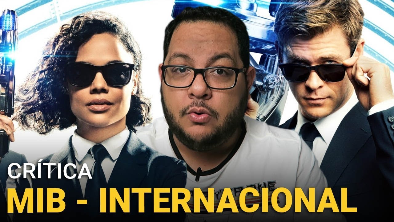 MIB - Internacional: Consegue inovar? (2019) | Crítica do filme - YouTube