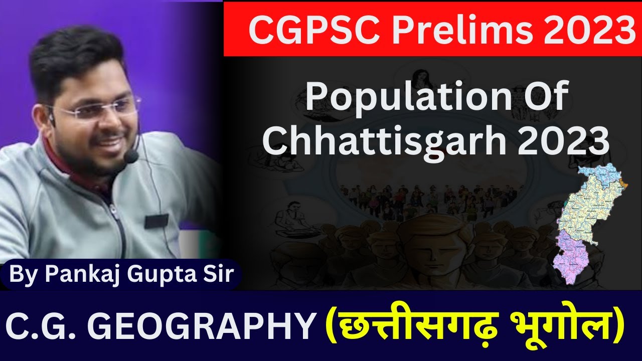 Population Of Chhattisgarh | CGPSC PRELIMS 2023 | CG GEOGRAPHY | CLASS ...