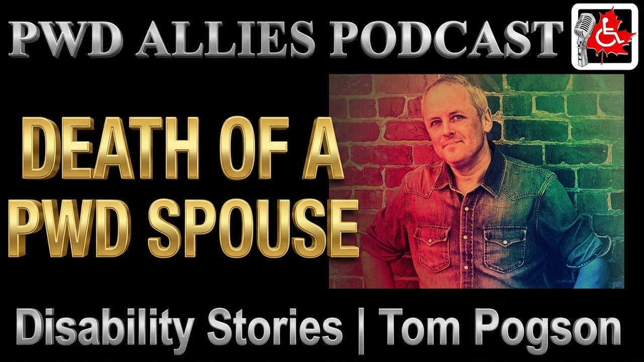 Death of a Disabled Spouse | Disability Stories -Tom Pogson - YouTube
