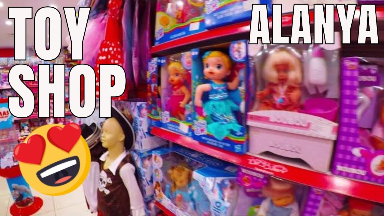 Turkish Toy Shop Alanya - YouTube
