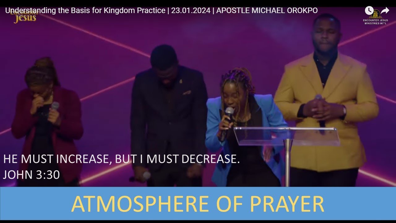 Atmosphere of Prayer for Intense Worship - He must increase, but I must ...