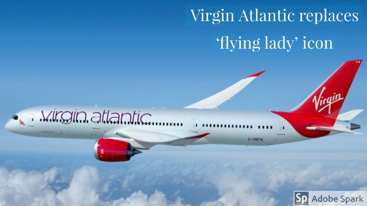 Virgin Atlantic Replaces It's 'Flying Lady' Icon - YouTube