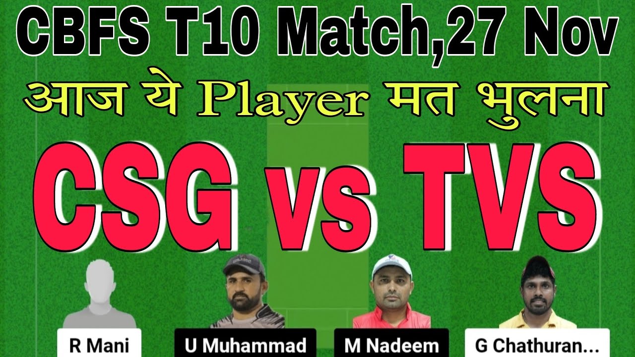 csg vs tvs dream11 prediction.csg vs tvs dream11.csg vs tvs scorecard ...