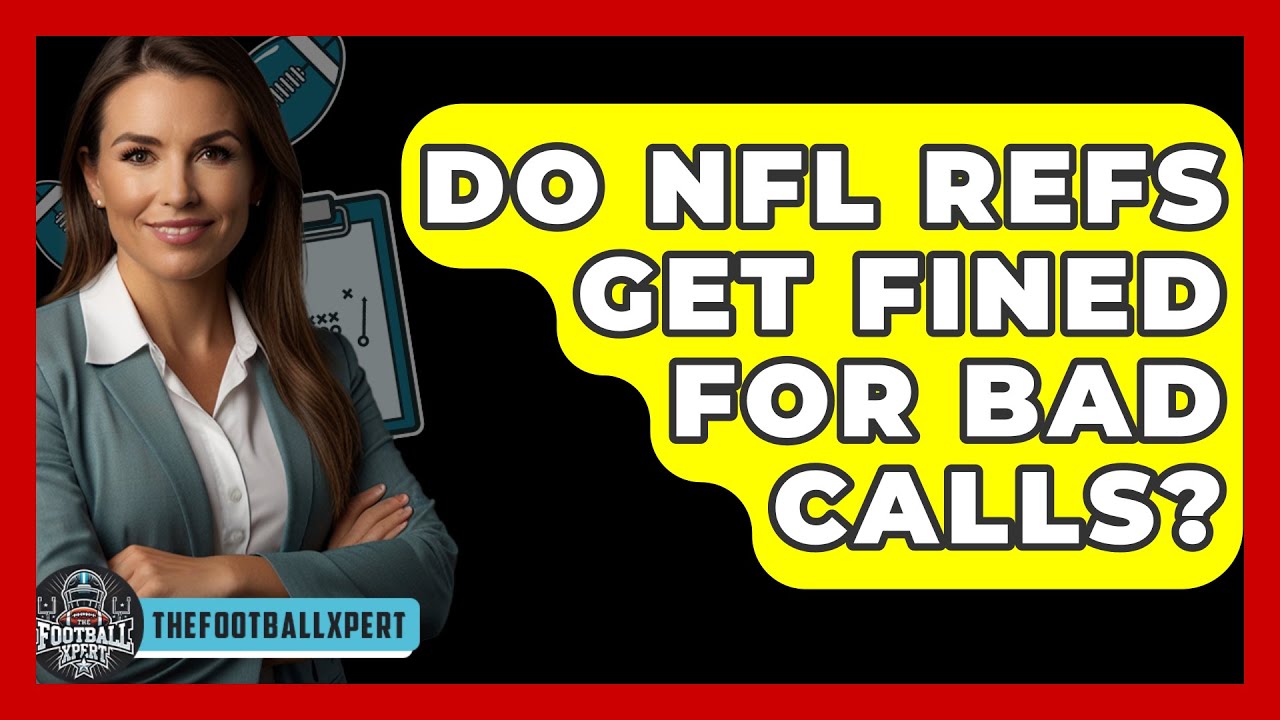 Do NFL Refs Get Fined For Bad Calls? - The Football Xpert - YouTube